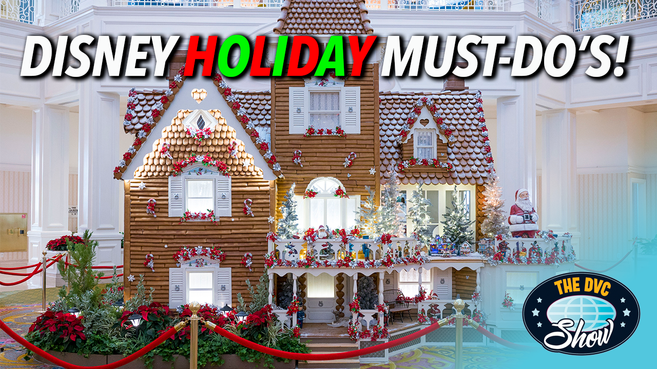 DVC Show: Top Holiday Must-Do's for DVC Members at Disney! - DVC Fan